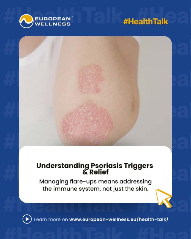 Understanding Psoriasis Triggers & Relief | European Wellness